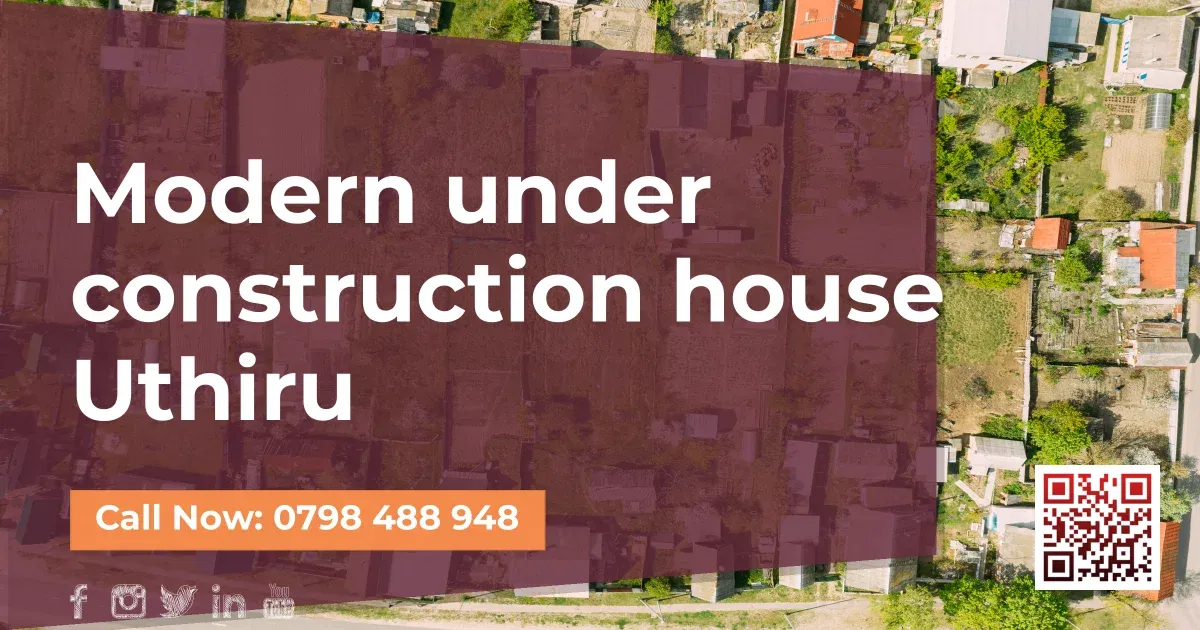 Under Construction Houses in Uthiru, Dagoretti 2025 | Kenya