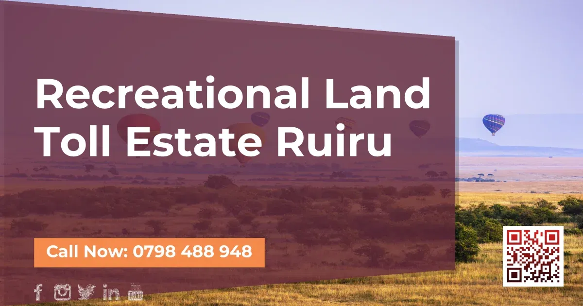 Recreational Land for Sale in Toll Estate Ruiru | 2025 Prices