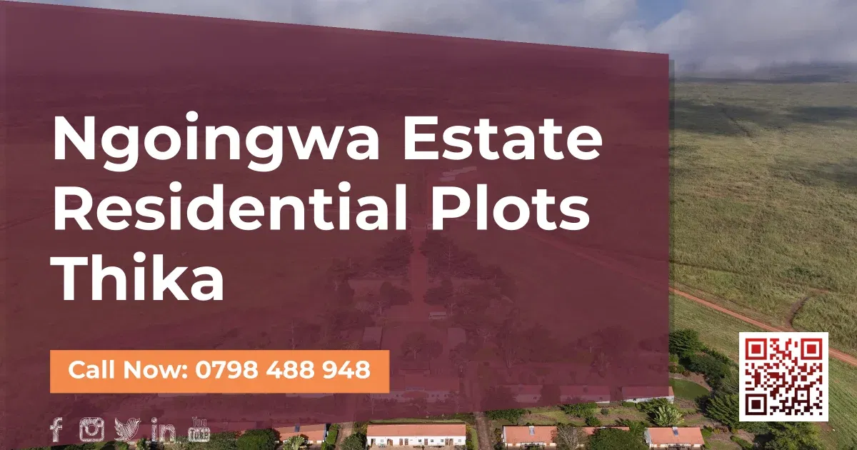 Land for Sale in Ngoingwa Estate, Thika | 2025 Prices & Plots