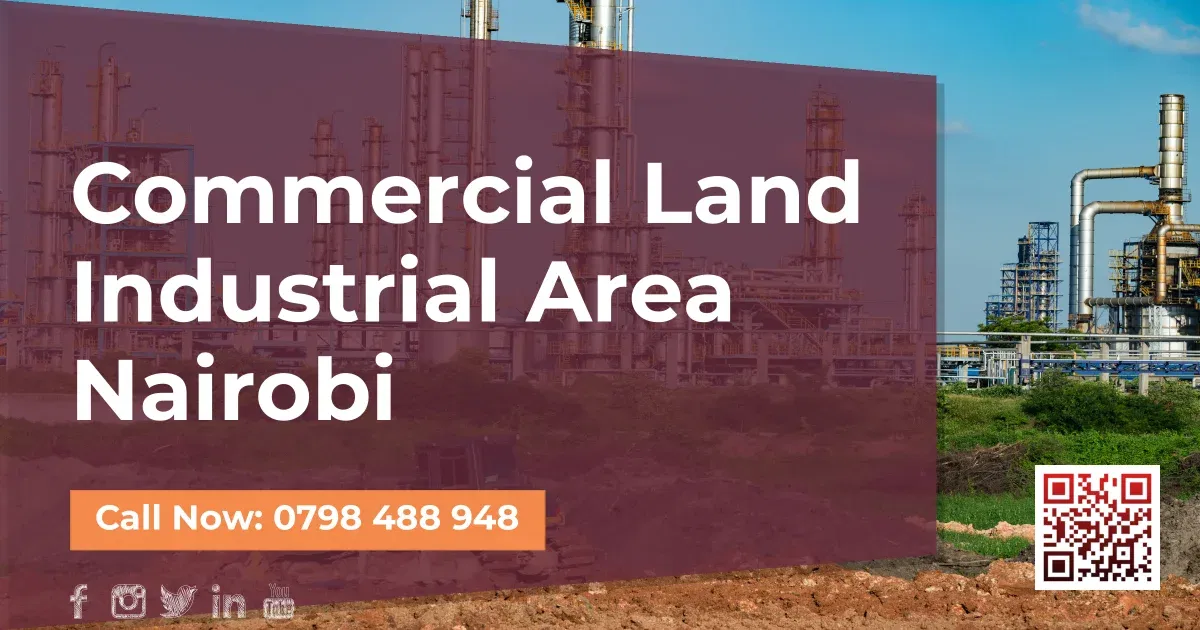 Commercial Land for Sale in Industrial Area Nairobi 2025 | Prime Plots